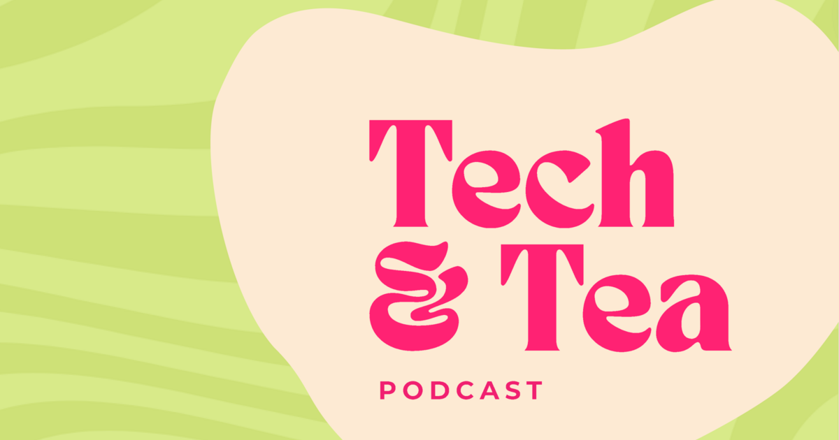 Who Is Tech & Tea For?