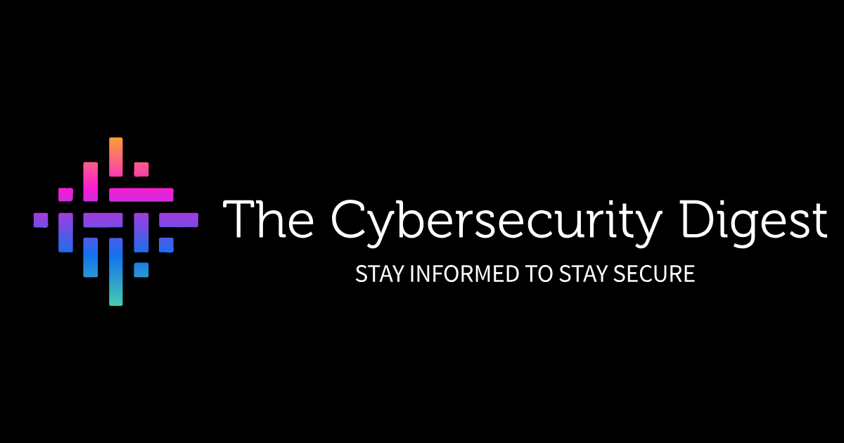 End Of Week Cybersecurity Digest 23 Aug 2024