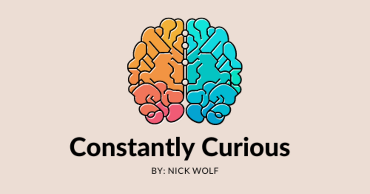Constantly Curious - Edition #6