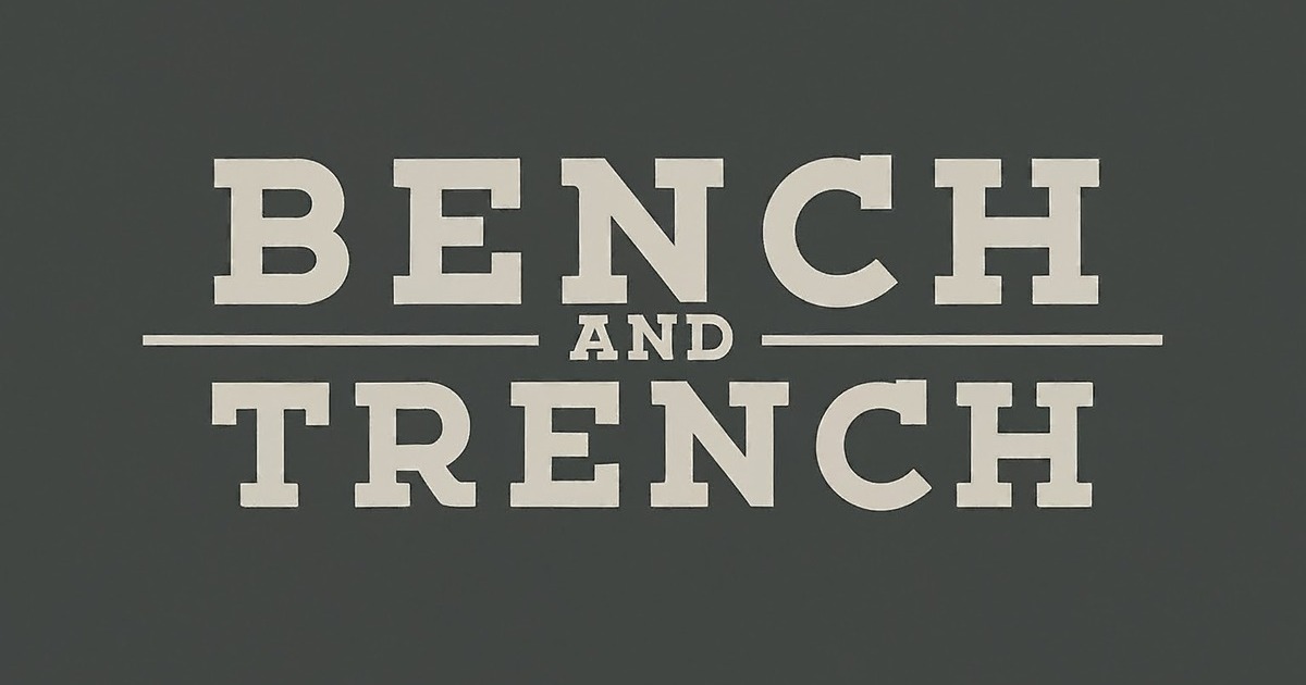 Bench & Trench